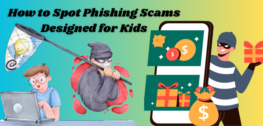 How to Spot Phishing Scams Designed for Kids – CYBER B.A.A.P.