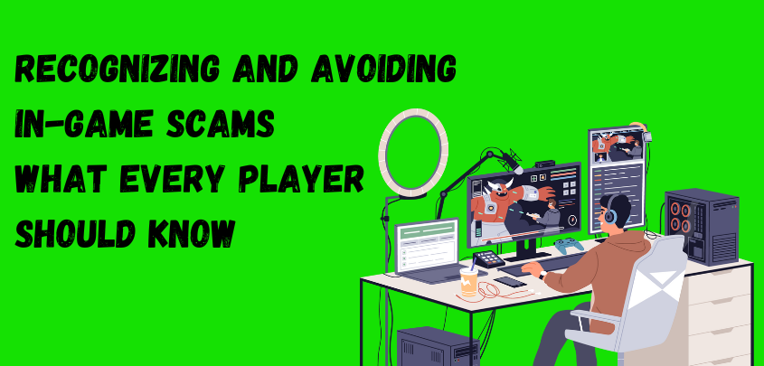 Recognizing and Avoiding In-Game Scams: What Every Player Should Know ...